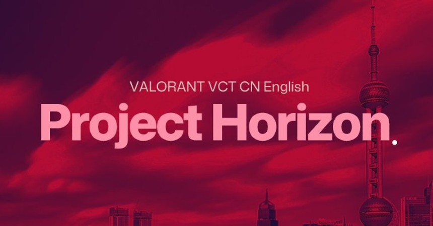 Project Horizon is providing fan-made English streams for VCT China ...